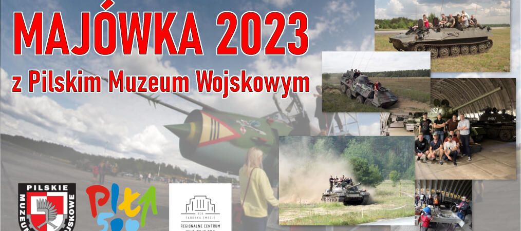 Pilskie Muzeum Wojskowe zaprasza na majówkę - Portal asta24.pl - Piła - informacje i wydarzenia