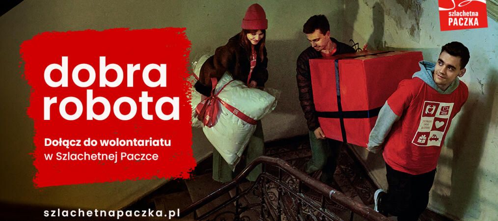Dobra robota czeka w Szlachetnej Paczce – ruszyła rekrutacja do ...